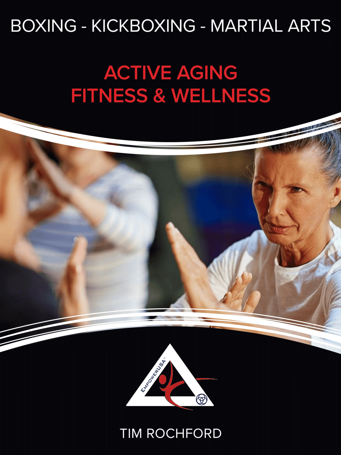 Active Aging Fitness & Wellness – Boxing-Kickboxing-Martial Arts | NETA ...
