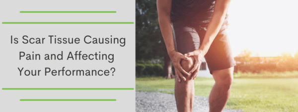 Is Scar Tissue Causing Pain and Affecting Your Performance? | NETA ...